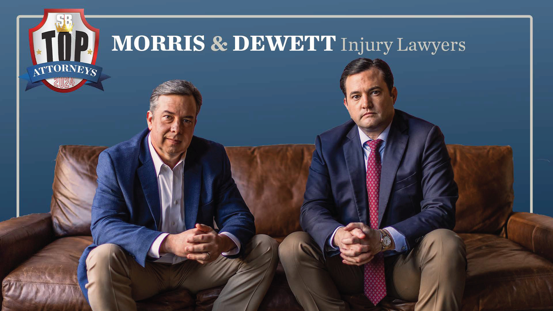 Morris & Dewett Injury Lawyers: 2024 TOP ATTORNEYS - SB Magazine