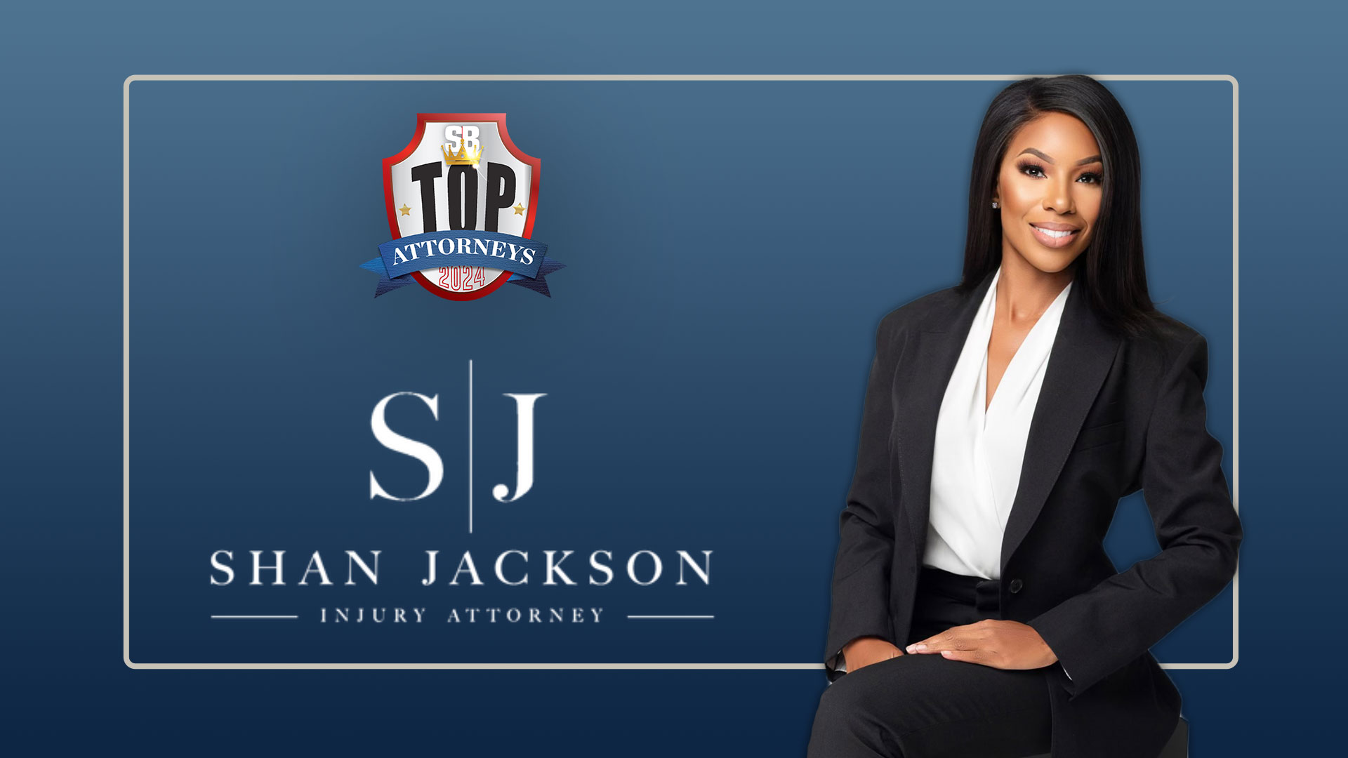 TOP ATTORNEYS 2024: SHAN JACKSON - SB Magazine