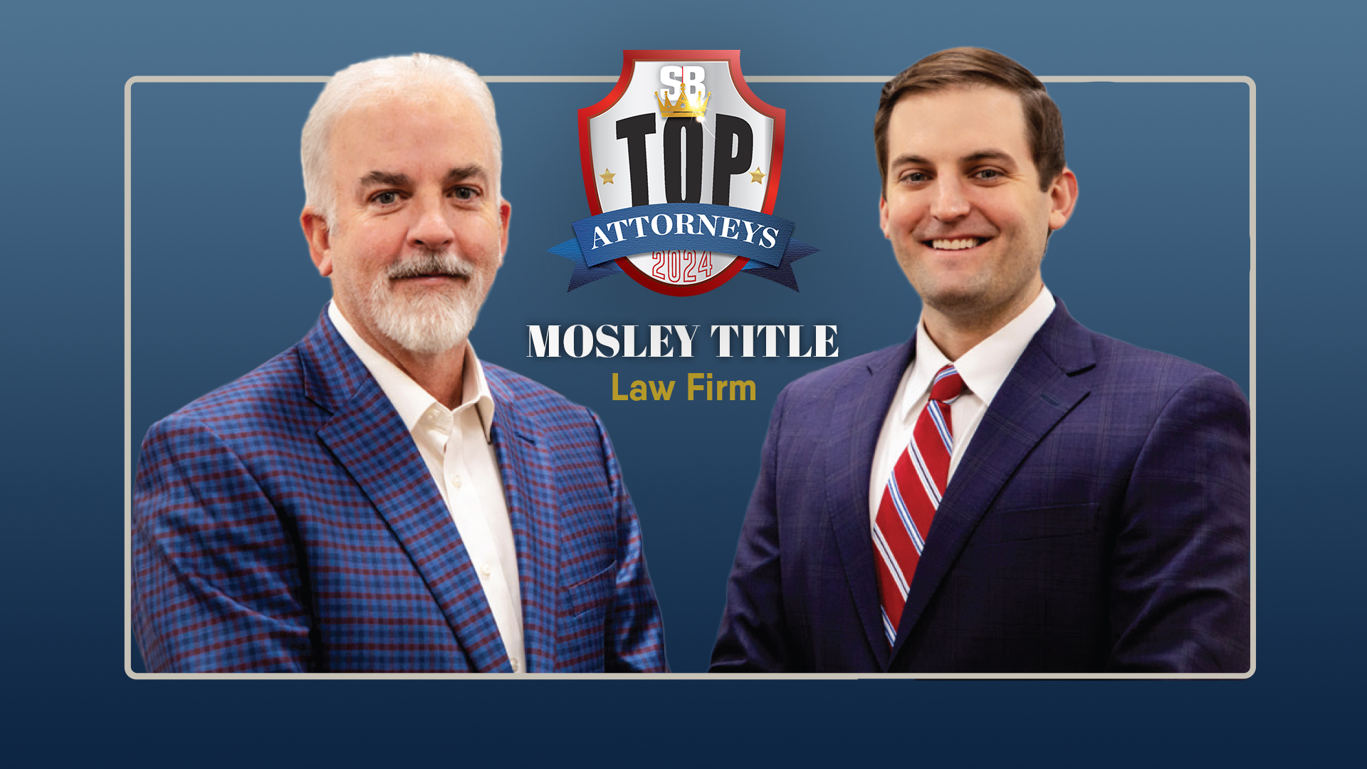 TOP ATTORNEYS 2024: MOSLEY TITLE - SB Magazine
