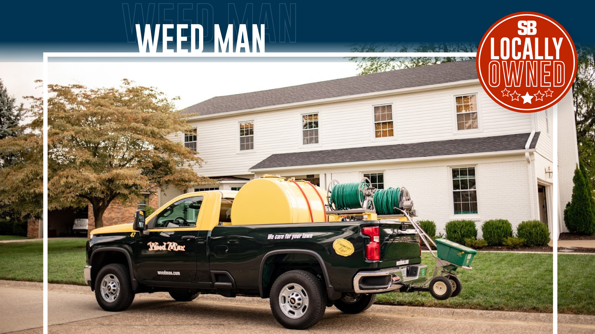 LOCALLY OWNED: WEED MAN - SB Magazine