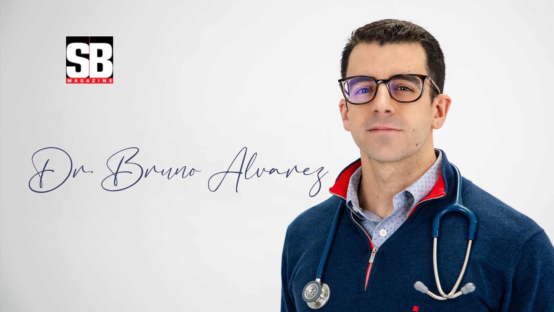 SB NON PROFIT: DR. BRUNO ALVAREZ - SB Magazine