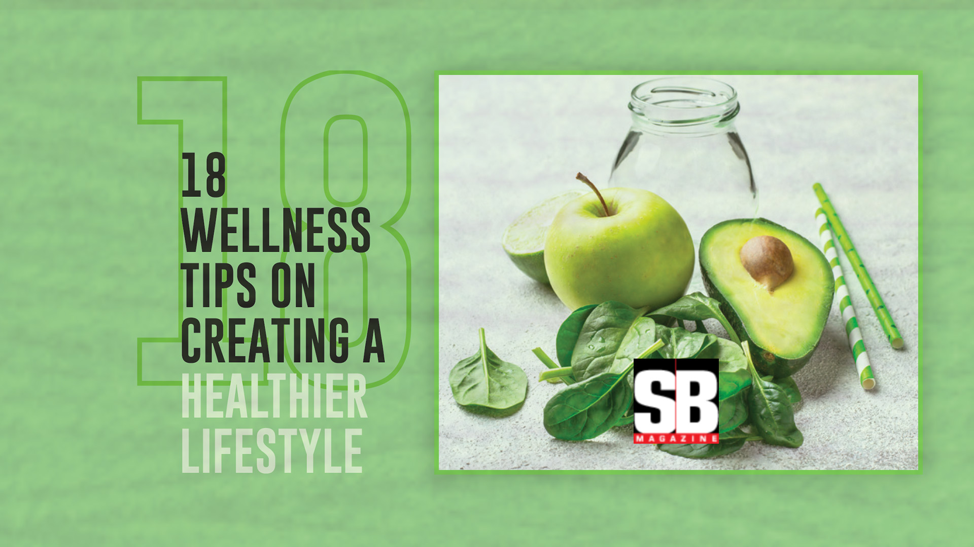 The Ultimate Guide to Wellness: 18 Tips You Need - SB Magazine
