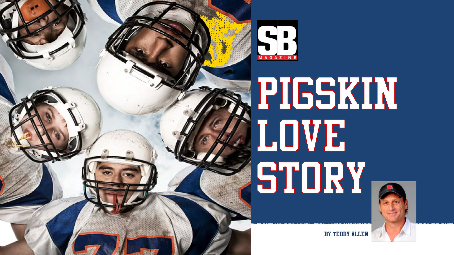 PIGSKIN LOVE STORY: by Teddy Allen - SB Magazine