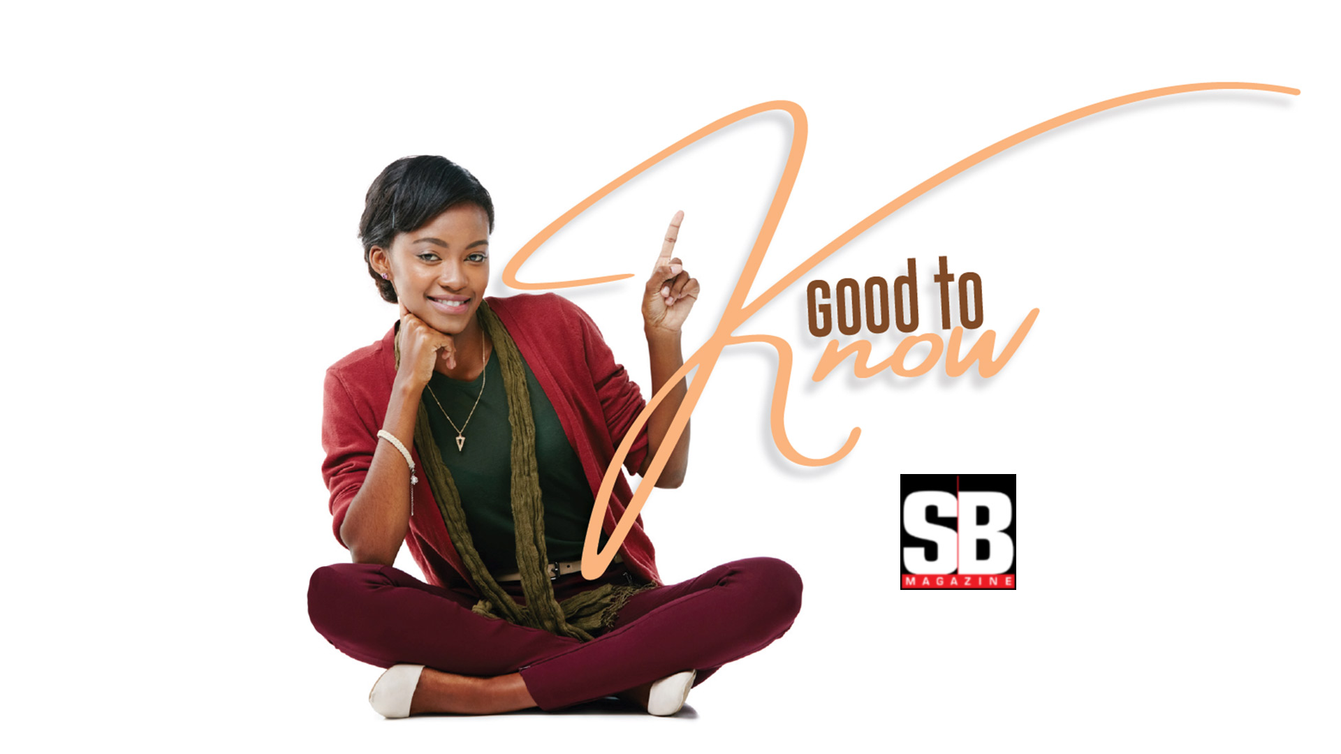 JANUARY 2025: GOOD TO KNOW - SB Magazine