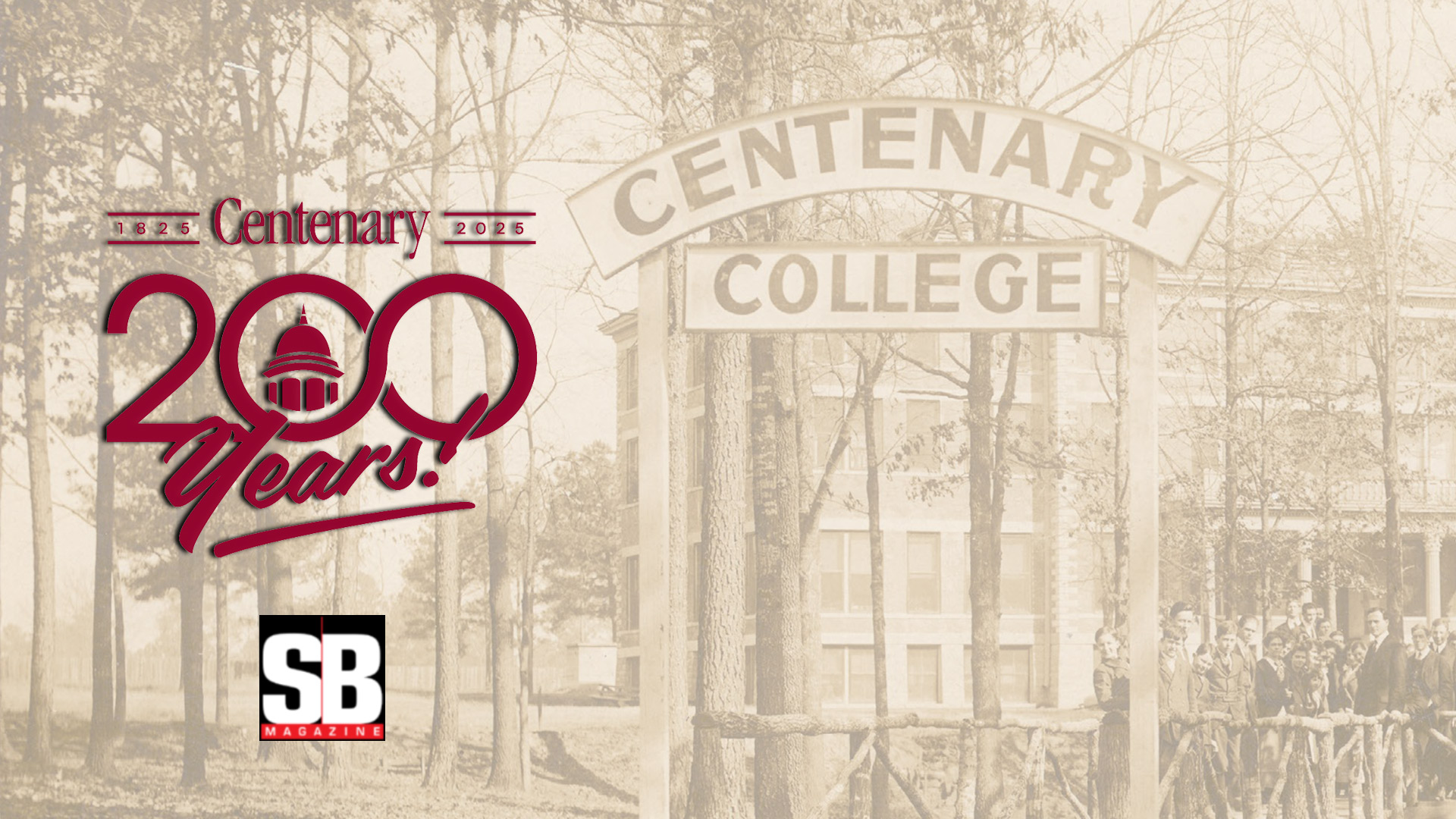 CENTENARY COLLEGE: 200 YEARS - SB Magazine